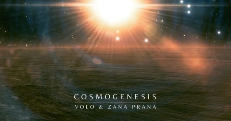 VOLO - Cosmogenesis (Feat. Zana Prana)