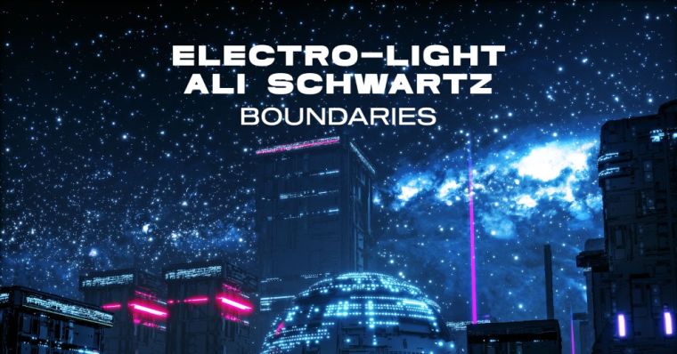 Electro-Light & Ali Schwartz - Boundaries