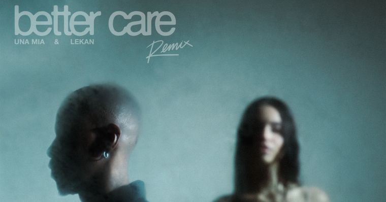UNA MIA - Better Care (Remix)