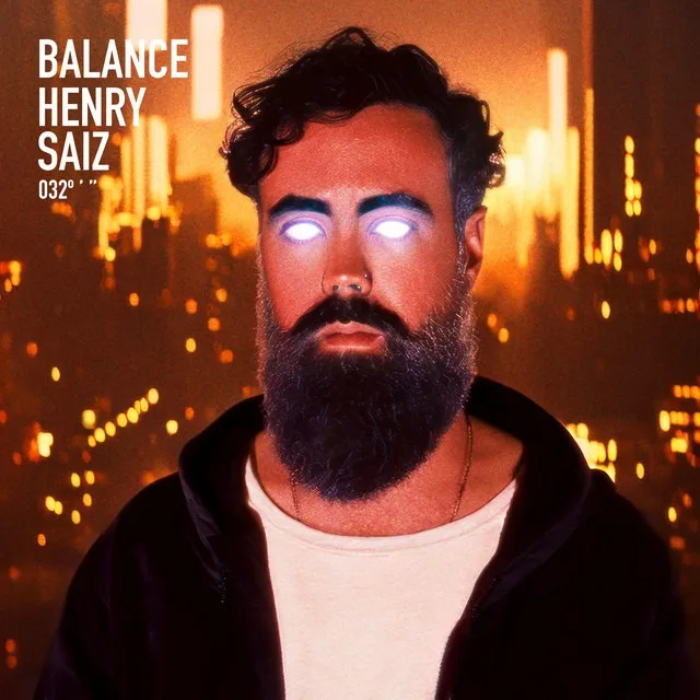 Henry Saiz releases Balance 032, innovative 3-part mix influenced by AI ...