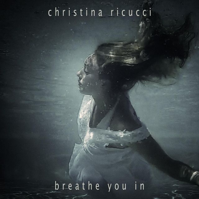 "Breathe You In" - Christina Ricucci