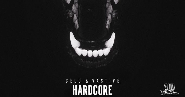 CELO & Vastive - Hardcore