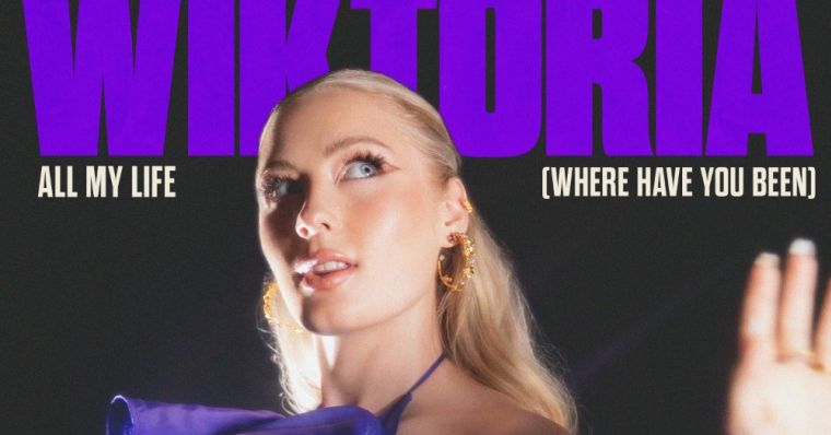 Wiktoria - All My Life (Where Have You Been) Wiktoria - All My Life (Where Have You Been)