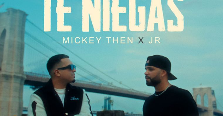 Mickey Then X Jr - Por Que Te Niegas