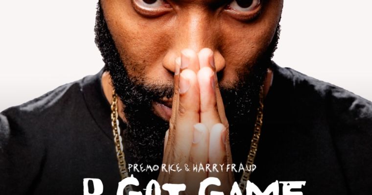 P GOT GAME - Premo Rice & Harry Fraud
