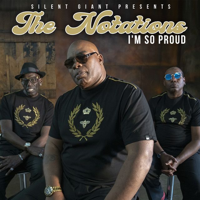 The Notations - I'm so Proud