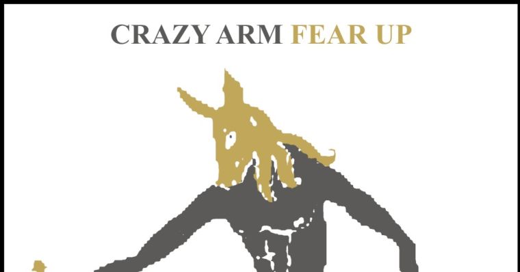 Crazy Arm - 'Fear Up'