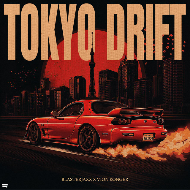 Blasterjaxx, Vion Konger - Tokyo Drift