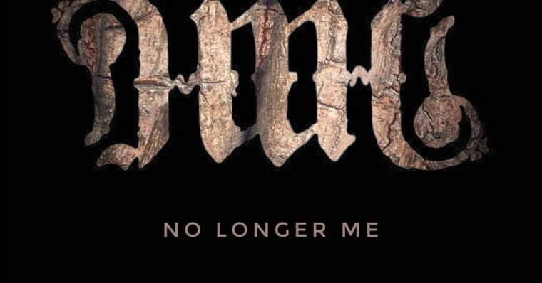 Dead Man Risen - No Longer Me (SINGLE)