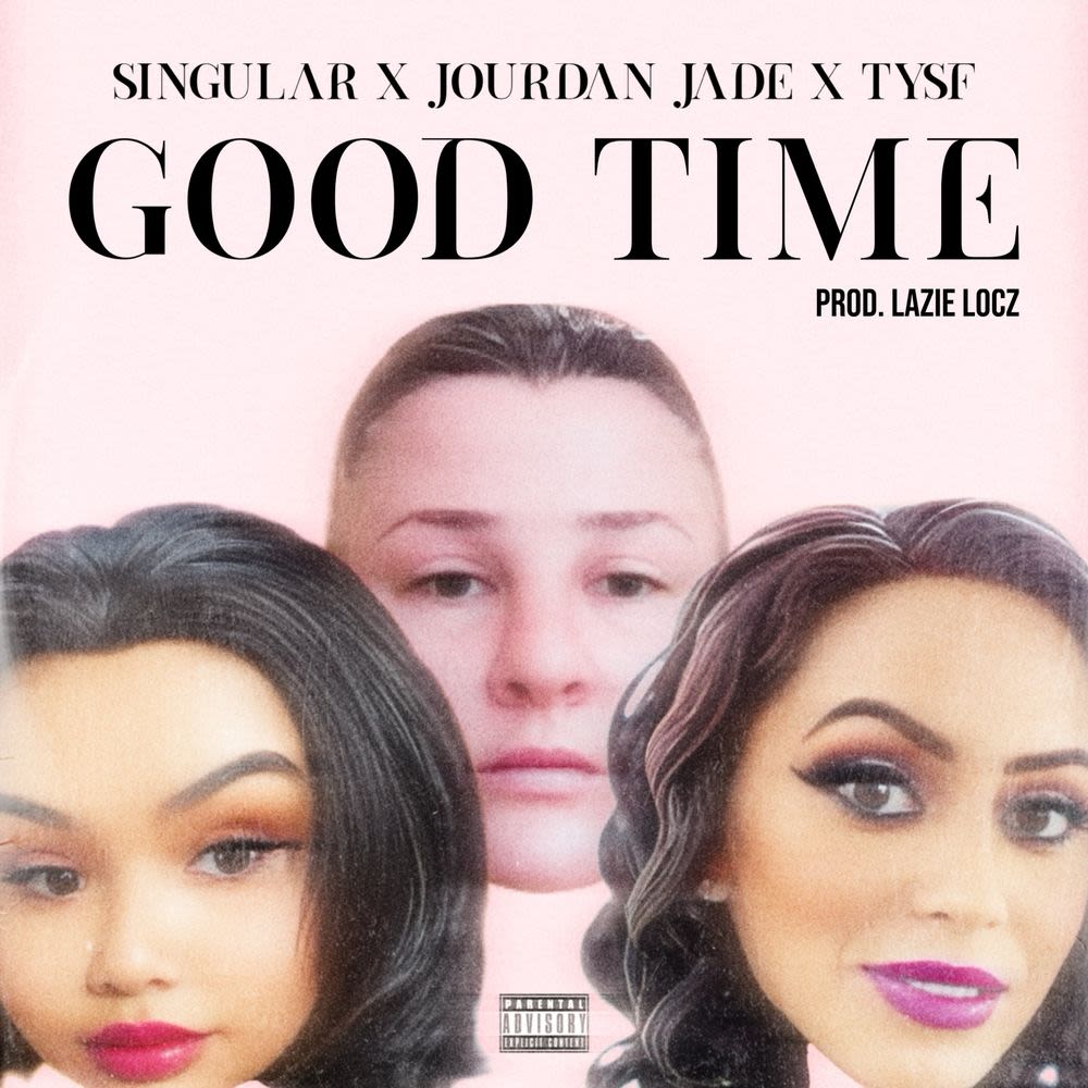 Good Time (feat. Jourdan Jade & TYSF) by Singular