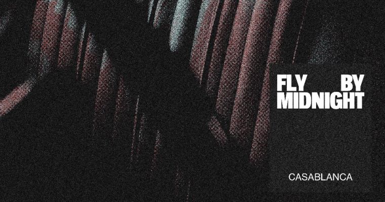 Fly By Midnight - Casablanca