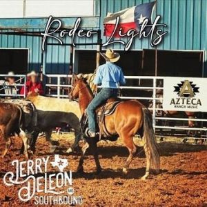 Jerry DeLeon & Southbound - Rodeo Lights