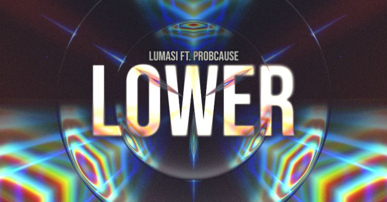 Lumasi - Lower (feat. ProbCause)