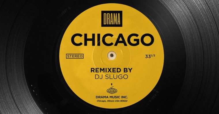 DRAMA - CHICAGO (DJ Slugo Juke Mix)