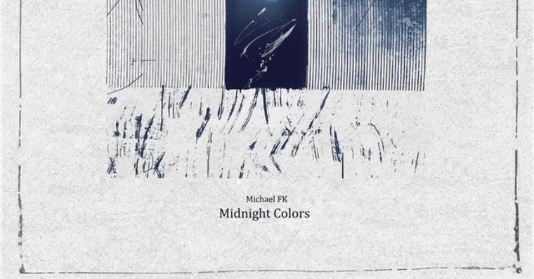 Michael FK - Midnight Colors