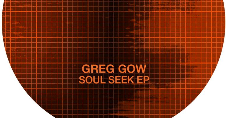 Greg Gow - Soul Seek EP