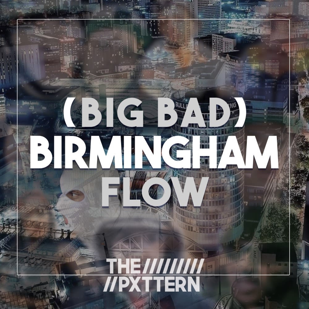 (Big Bad) Birmingham Flow