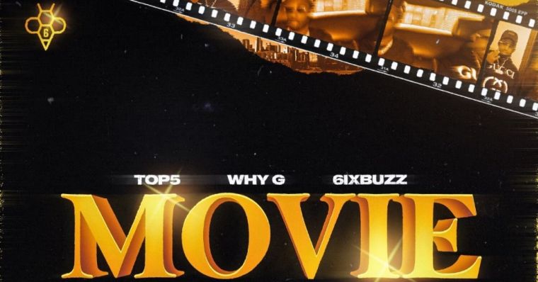 Top5 - Movie (feat. Why G & 6ixbuzz)