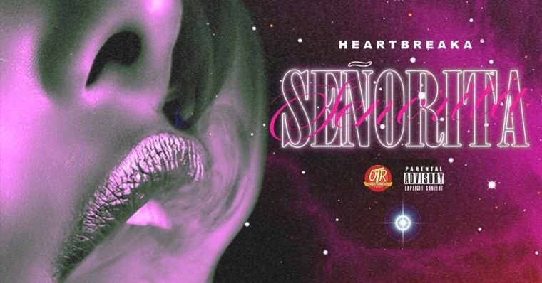 Heartbreaka | Senorita (feat. Bryso)