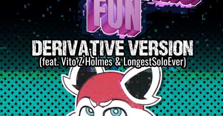 Everlasting Fun (Derivative Version)