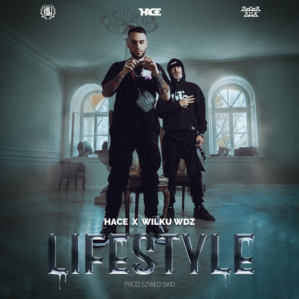 Hace feat. Wilku WDZ - LIFESTYLE (prod. Szwed Swd)