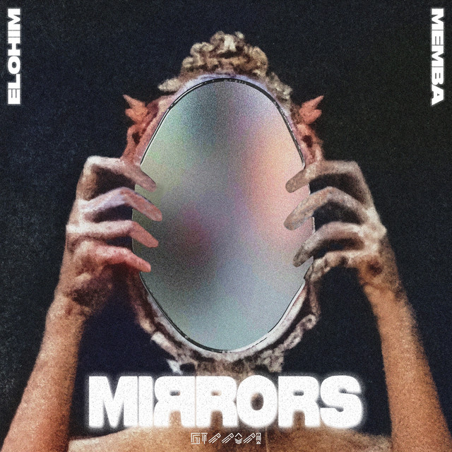MEMBA & Elohim - "MIRRORS"
