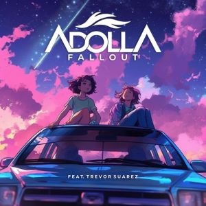Adolla - FALLOUT (feat. Trevor Suarez)