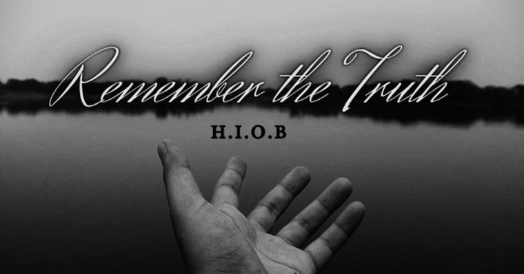 H.I.O.B - Remember the Truth