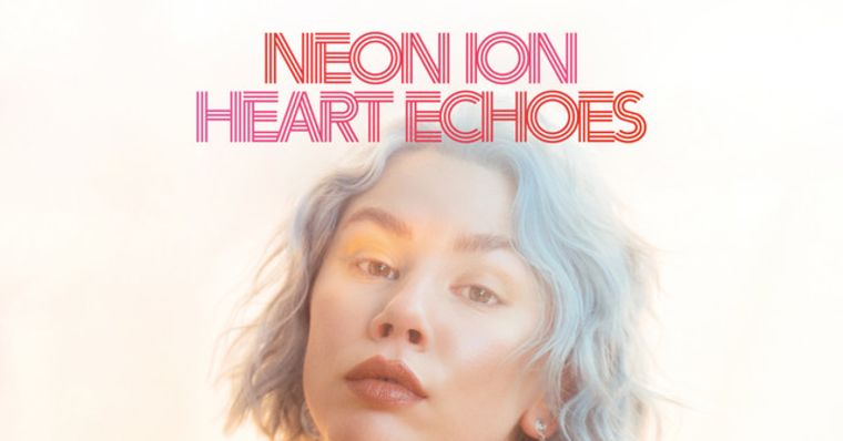 Neon Ion - Heart Echoes