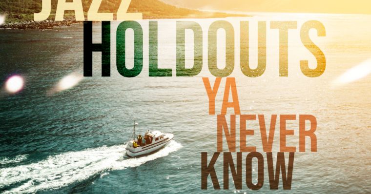 "Ya Never Know"