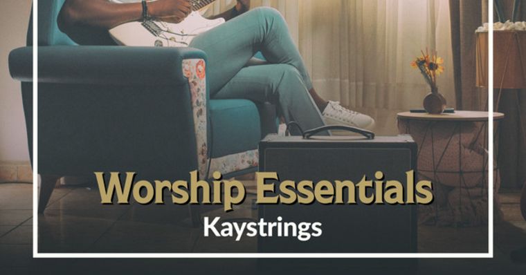 Kaystrings - Worship Essentials
