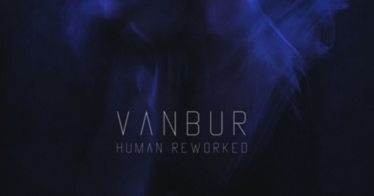 Vanbur - Fall (Mogwai Rework)/Human (Katie Gately Rework)