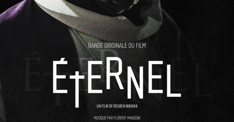 Florent MANZONI - Eternel (Bande Originale du film)