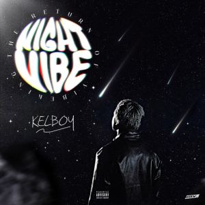 Kelboy - Night Vibe (The Return of Vibeking) - EP