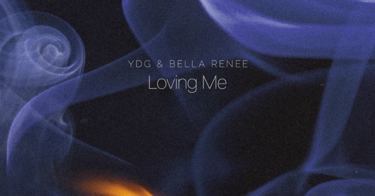 YDG & Bella Renee - Loving Me