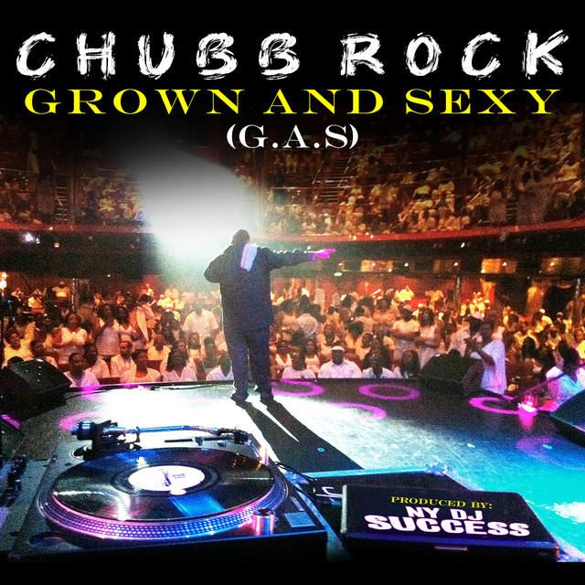 Chubb Rock - Grown and Sexy (G.a.S.)