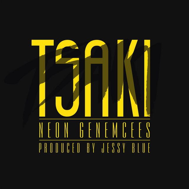 Tsaki - Neon Genemcees