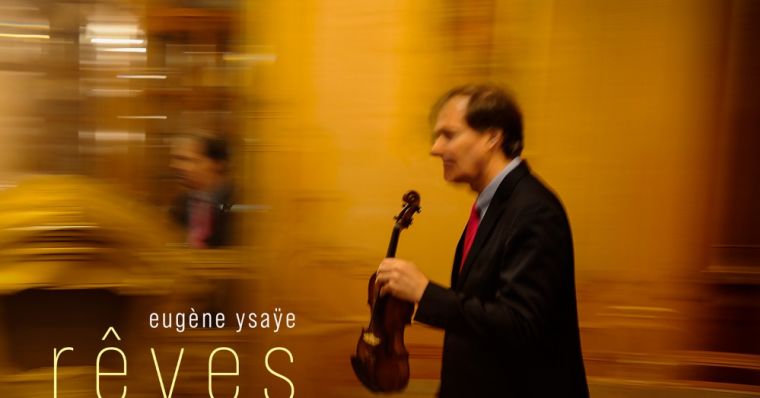 Rêves - Ysaÿe: Violin Concerto in E Minor | Philippe Graffin