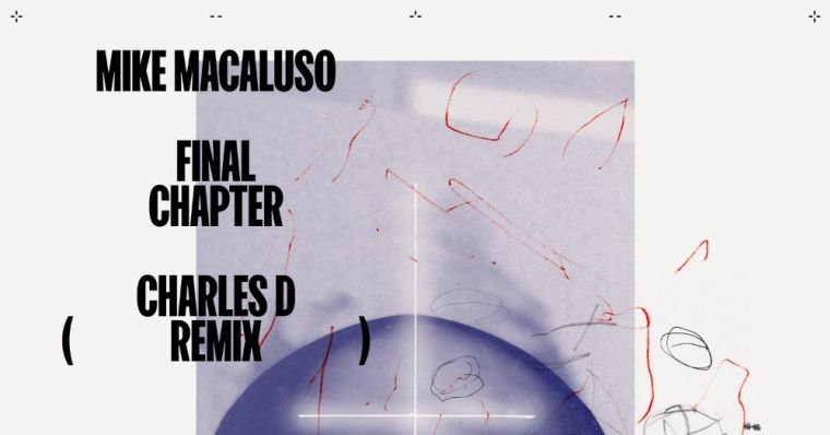 Mike Macaluso - Final Chapter (Charles D Remix)