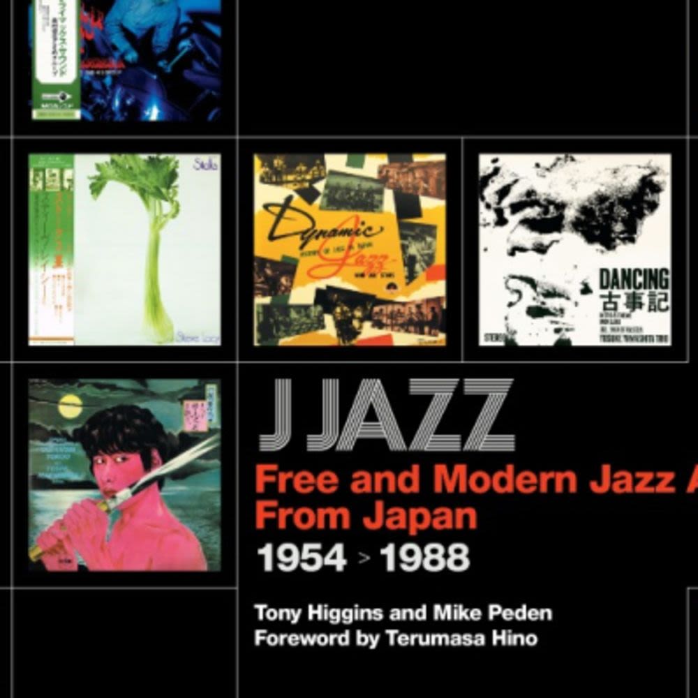 J Jazz - Free and Modern Jazz Albums from Japan (Book)
