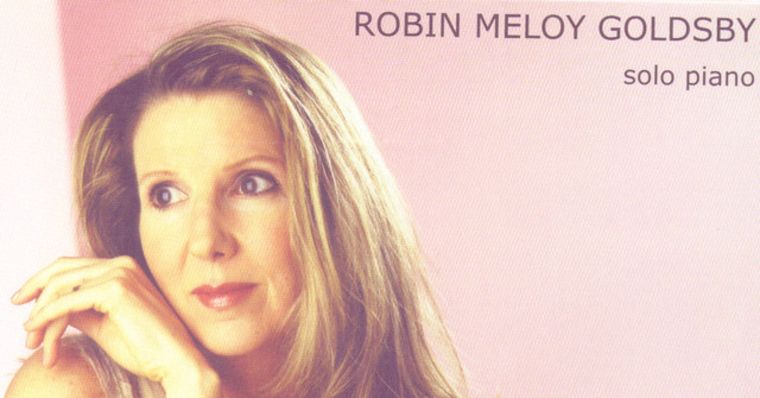 Robin Meloy Goldsby - Somewhere In Time