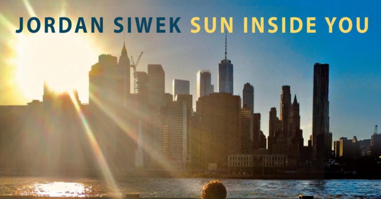 Jordan Siwek - Sun Inside You
