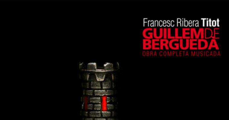 Francesc Ribera - Guillem de Berguedà (Obra completa músicada)
