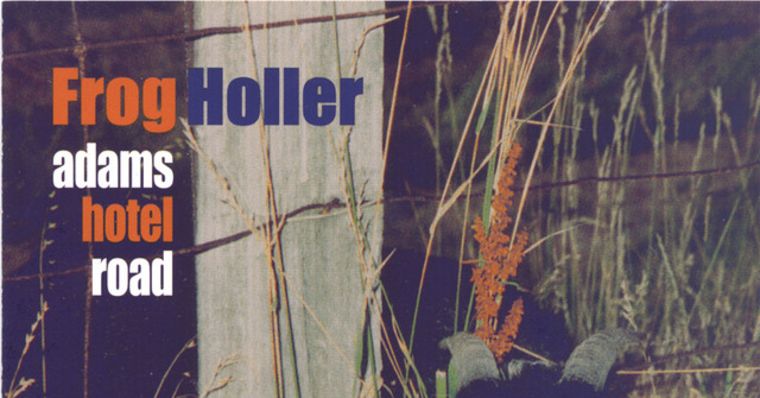 Frog Holler - Adams Hotel Road