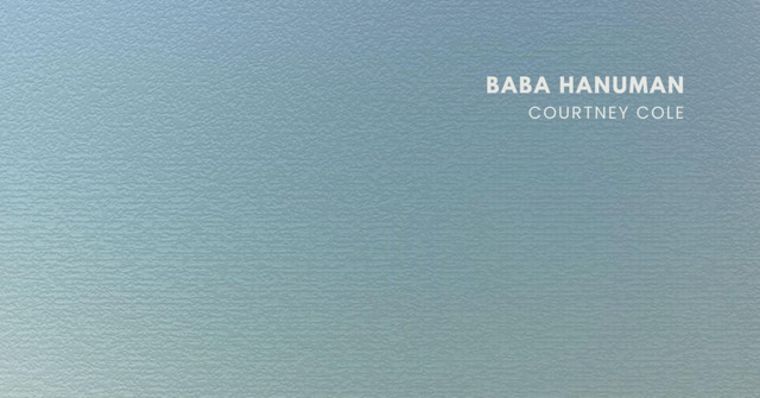Courtney Cole - Baba Hanuman