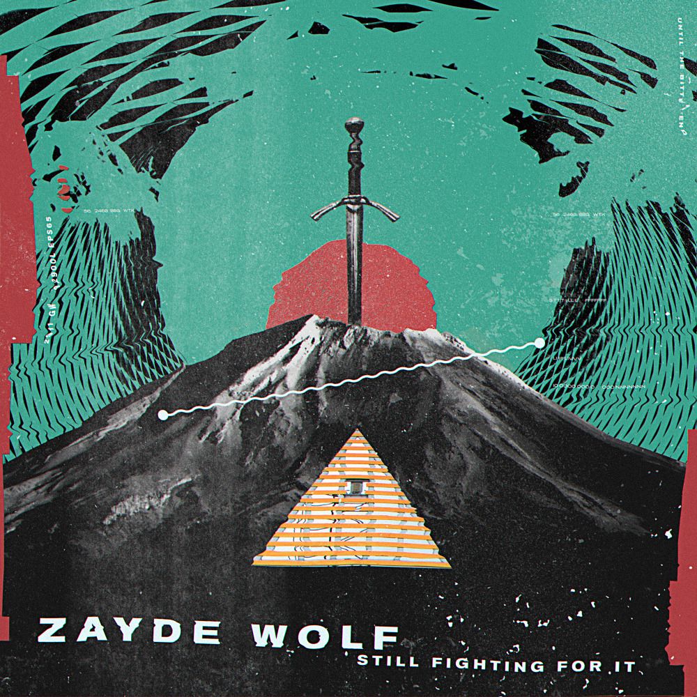 ZAYDE WOLF - Still Fighting For It
