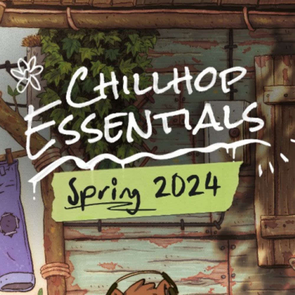 Chillhop Essentials Spring 2024