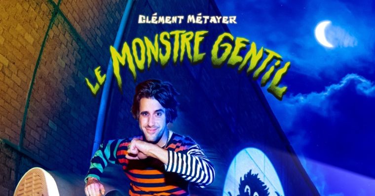 Clément Métayer - Le Monstre Gentil