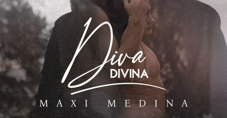 Maxi Medina - Diva Divina