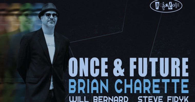 Brian Charette - Once & Future